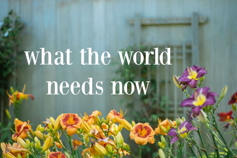 What the World Needs Now – Mariella Hunt