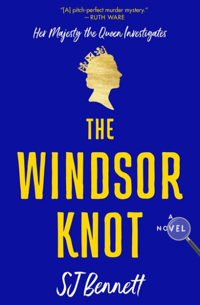 Review: The Windsor Knot by SJ Bennett – Mariella Hunt